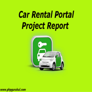 Car Rental Portal Project Report - Project Report for final year B.Tech ...
