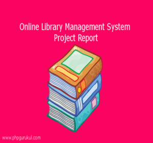 Online Library Management System Project Report - Project Report for ...