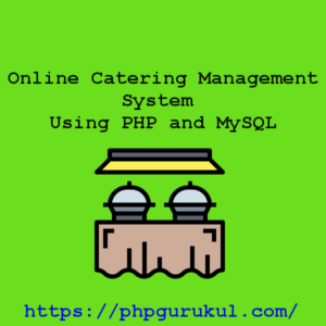 Online Catering Management System Using PHP and MySQL - Project Report ...