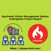 Apartment Visitor Management System CodeIgniter Project Report ...