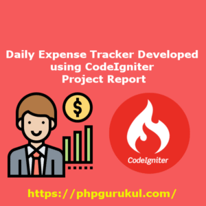 Daily Expense Tracker CodeIgniter Project Report - Project Report for ...