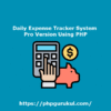 Daily Expense Tracker System Pro Version Using PHP - Project Report for ...