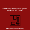 Cold Storage Management System using PHP and MySQL - Project Report for ...