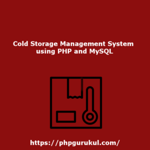 Cold Storage Management System using PHP and MySQL - Project Report for final year B.Tech, BCA ...