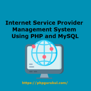 Internet Service Provider Management System Using PHP and MySQL ...