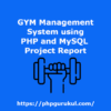GYM Management System using PHP Project, Report and PPT - Project ...