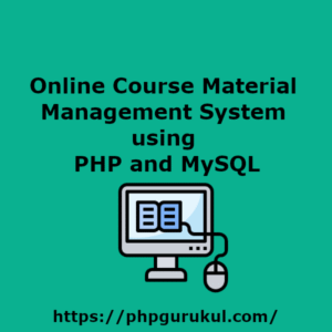 Online Course Material Management System using PHP and MySQL - Project ...