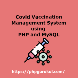 Covid Vaccination Management System using PHP and MySQL - Project ...