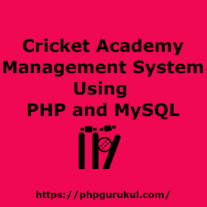 Cricket Academy Management System Using PHP and MySQL - Project Report for final year B.Tech ...