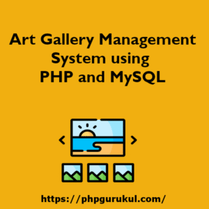 Art Gallery Management System PHP Project, Report and PPT - Project Report for final year B.Tech ...