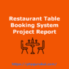 Restaurant Table Booking System PHP Project, Report, and PPT - Project ...