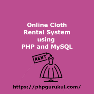 Online Cloth Rental System using PHP and MySQL - Project Report for final year B.Tech, BCA, MCA ...