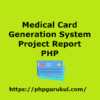 Medical Card Generation System PHP Project, Report, and PPT - Project Report for final year B ...