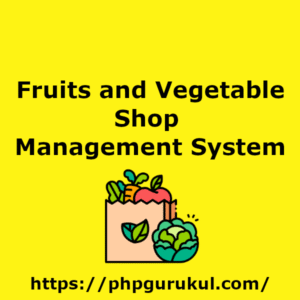 Fruits and Vegetable Shop Management System using PHP and MySQL ...